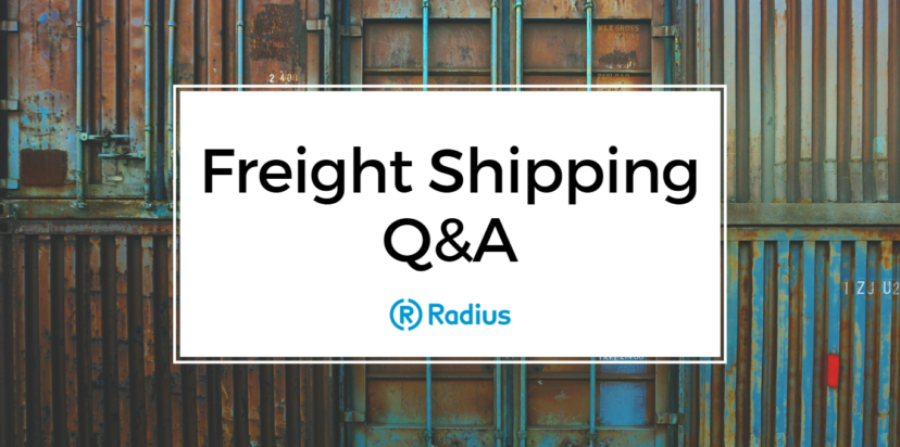 The Ultimate Freight Shipping FAQs Guide | Radius Logistics