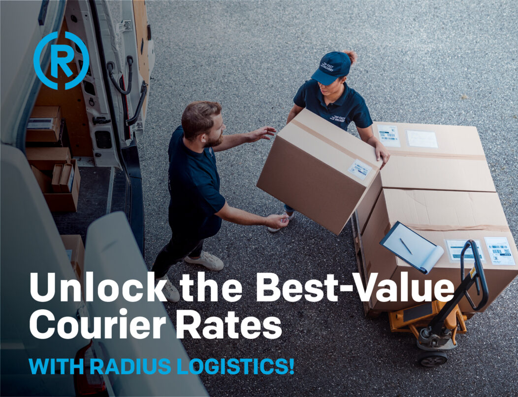 Unlock Best-Value Courier Rates with Radius Logistics!